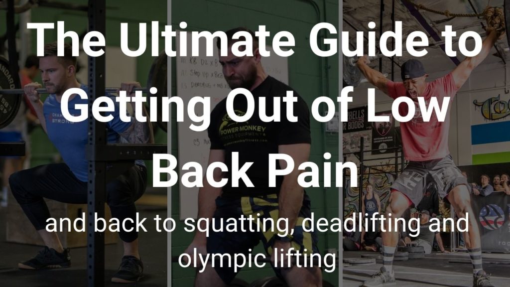 The Ultimate Guide to Getting Out of Low Back Pain and Back to ...