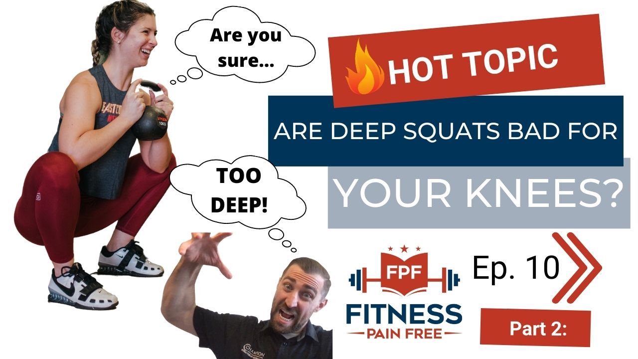 FPF Show Episode 10 Are Deep Squats Bad For Your Knees Part 2