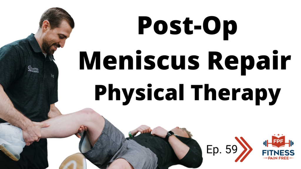 Physical Therapy Rehabilitation After Meniscus Repair Surgery