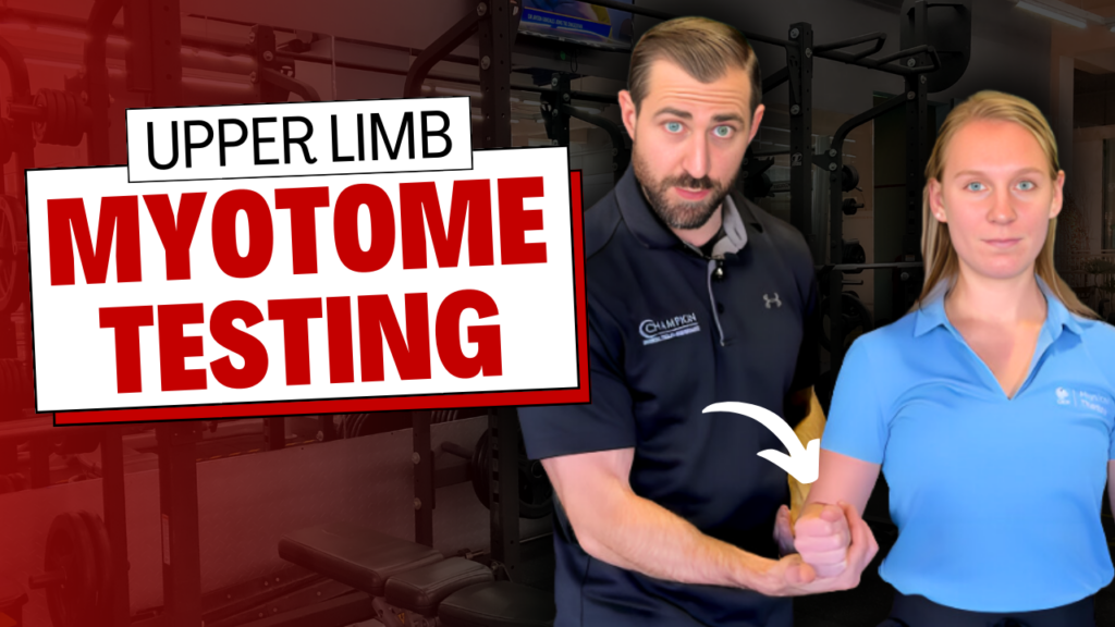 Upper Limb Myotome Testing for Cervical Radiculopathy - Manual Muscle ...